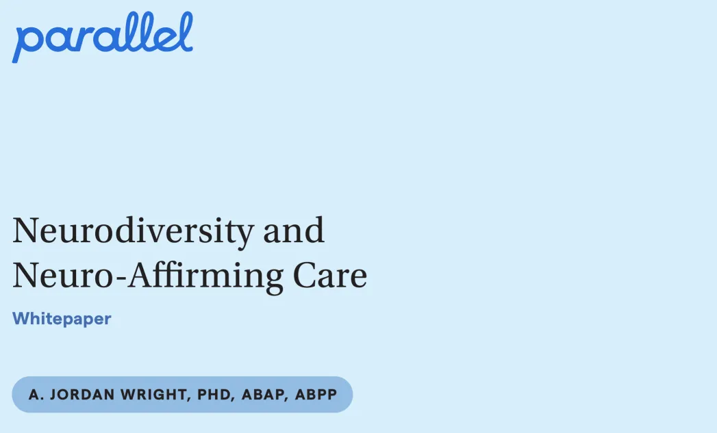 Whitepaper: Neurodiversity & Neuro-Affirming Care — Parallel Learning